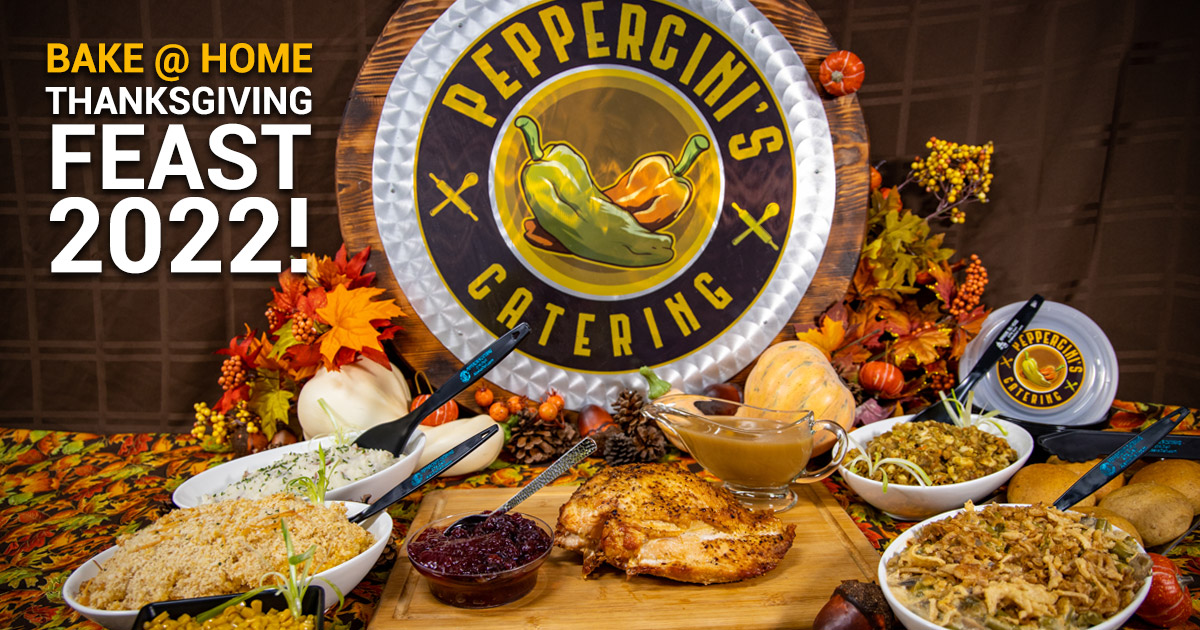 Peppercinis’ Bake @ Home Thanksgiving FEAST 2022! - Peppercini's Deli ...